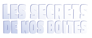 Nos podcasts - Les Secrets de nos Boîtes